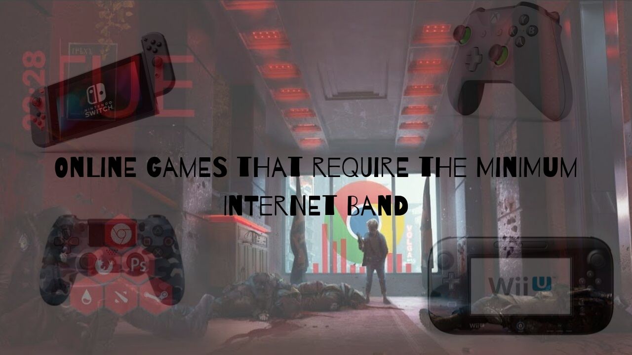Online Games that require the Minimum Internet Band – ScreenHub ...